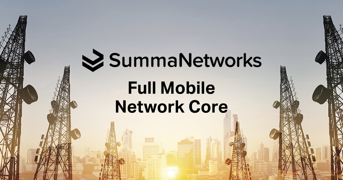 Full Mobile Network Core – Modular Core for Mobile, IoT & Private Networks | Summa Networks
